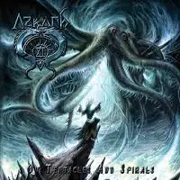 Azrath XI - Ov Tentacles And Spirals - Metal Temple Magazine